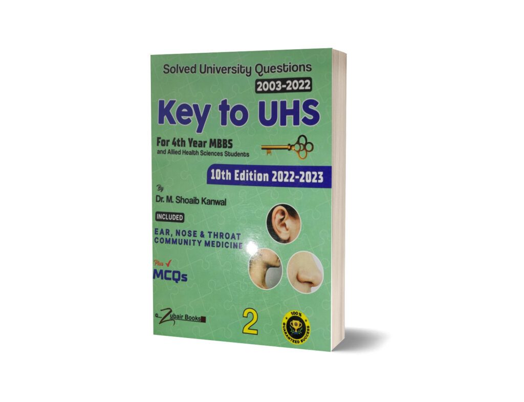 Key To UHS For 4th Year MBBS BDS & PMDC Volume One & Two